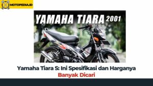 √ Yamaha Tiara S Spesifikasi dan Harganya